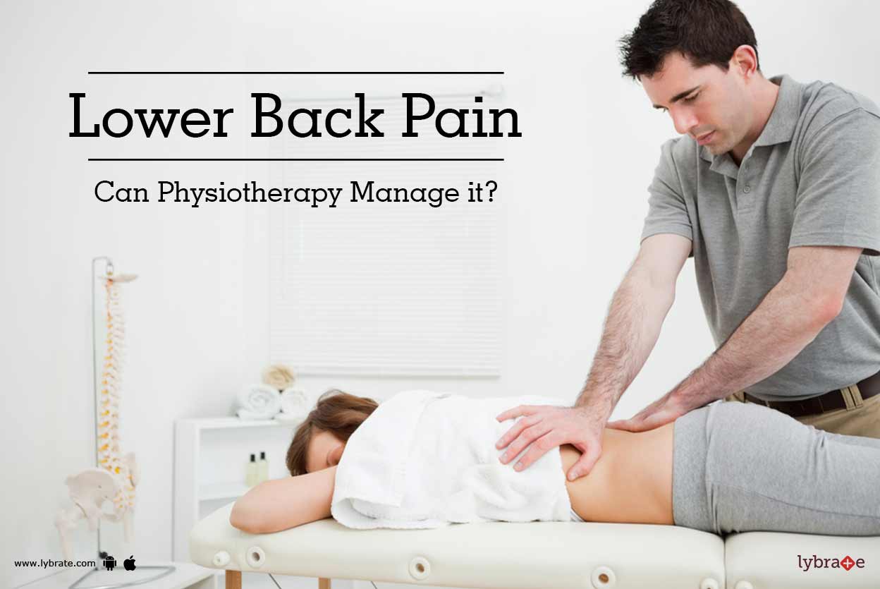 Lower Back Pain - Can Physiotherapy Manage it? - By Dr. Ravi Akbari ...