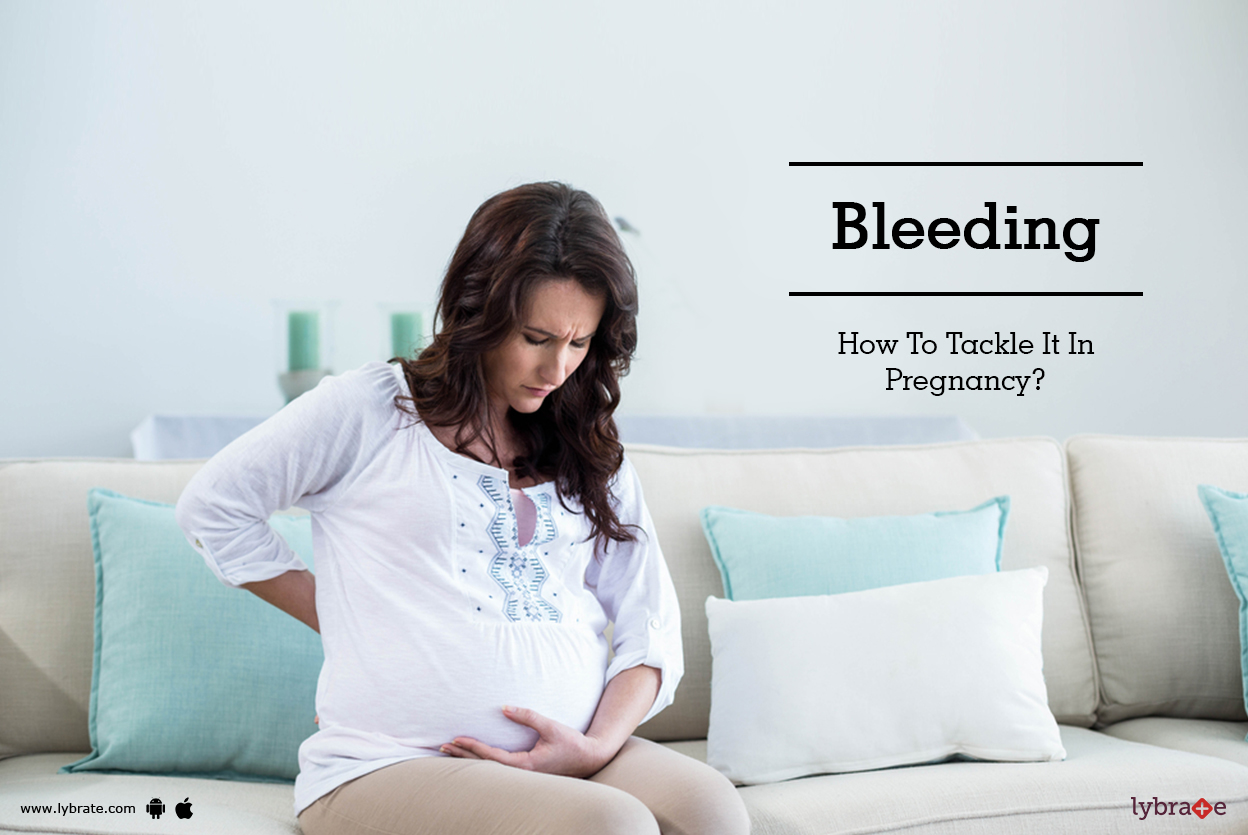 Bleeding - How To Tackle It In Pregnancy? - By Dr. Ethelina Mary Robert ...