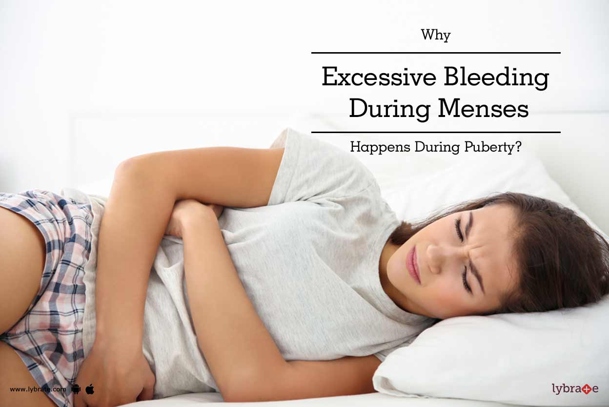 Why Excessive Bleeding During Menses Happens During Puberty? - By Dr. K ...