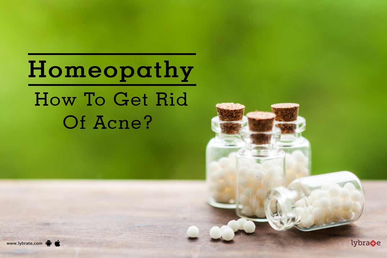 Homeopathy - How To Get Rid Of Acne? - By Dr. Abhishek Verma | Lybrate