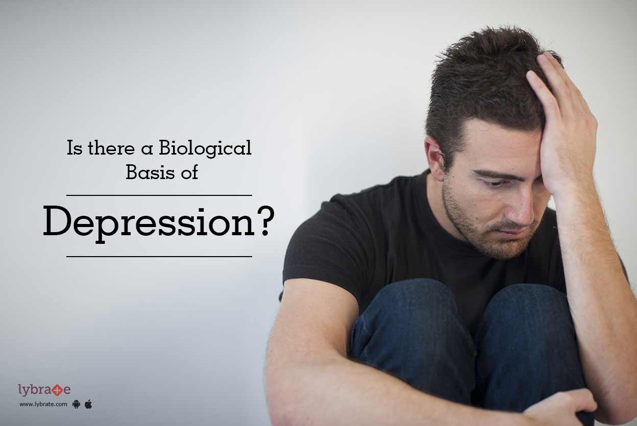 Is there a Biological Basis of Depression? - By Dr. Vikas Khanna | Lybrate