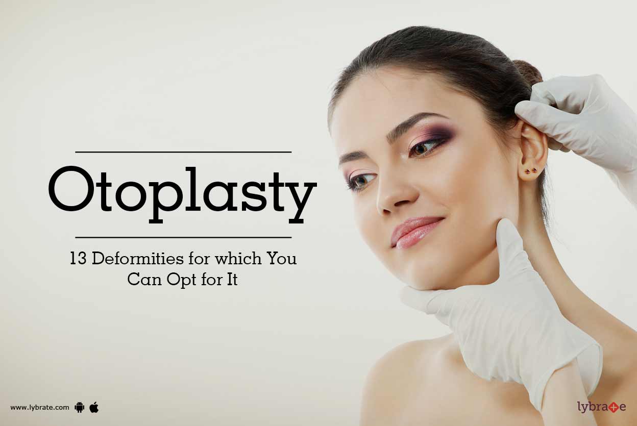 Otoplasty - 13 Deformities for which You Can Opt for It - By Dr ...
