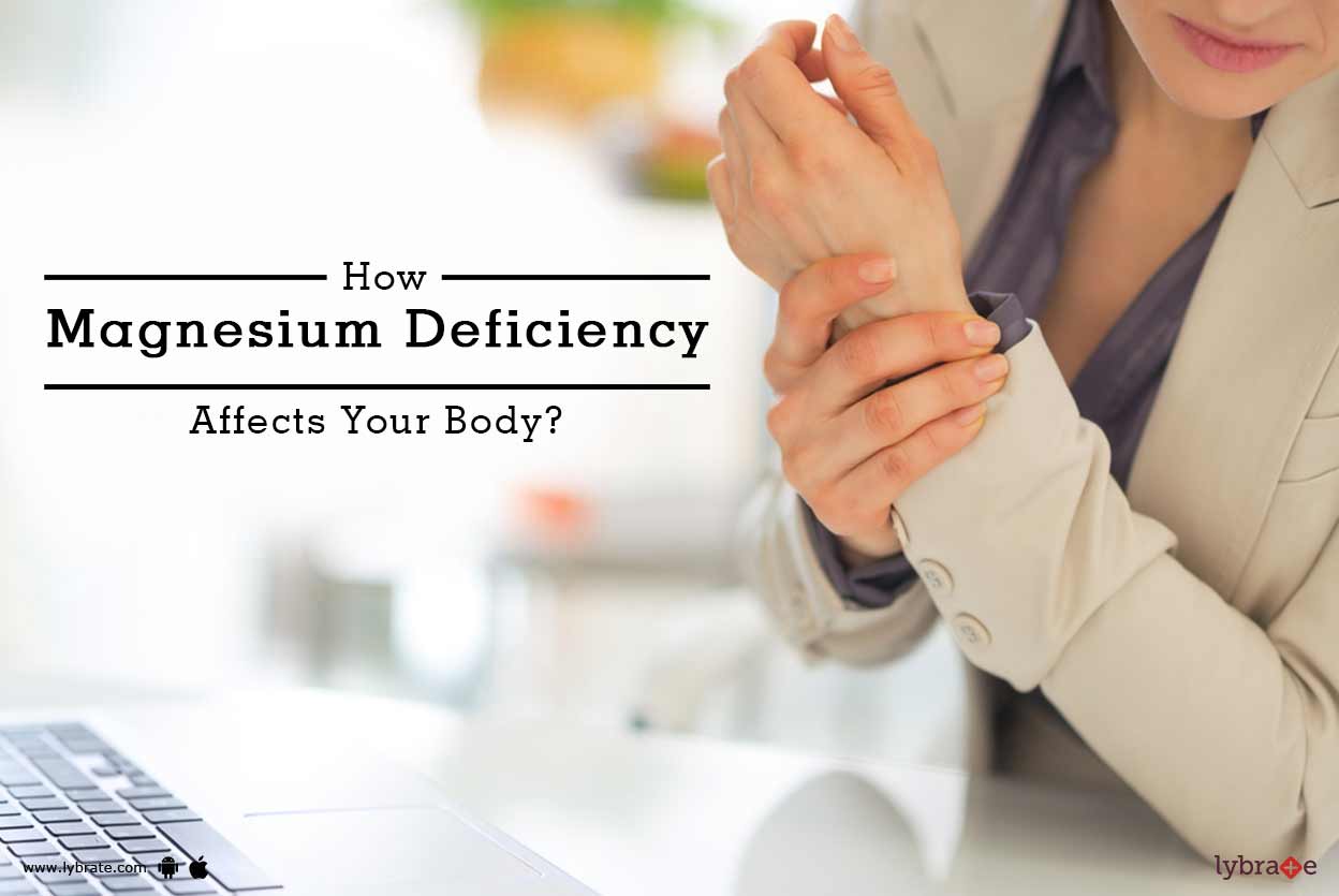 How Magnesium Deficiency Affects Your Body? - By Dt. Ms. Archana Desai ...