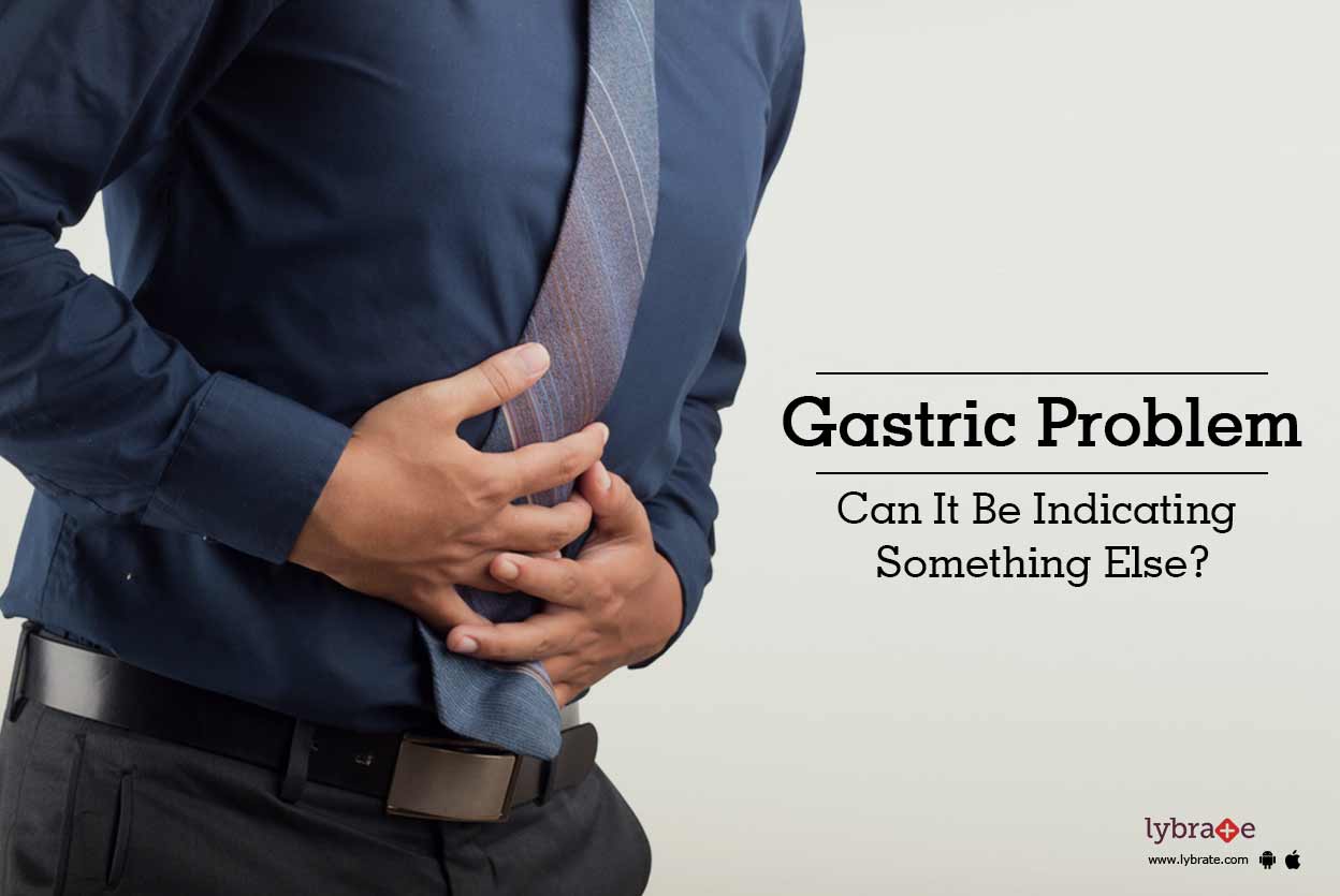 Gastric Problem - Can It Be Indicating Something Else? - By Dr. Hardik ...