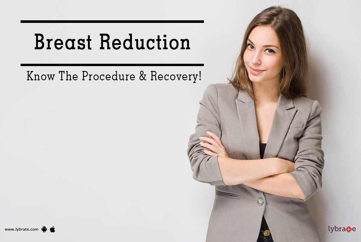 Breast Reduction - Know The Procedure & Recovery! - By Dr. Lalta | Lybrate