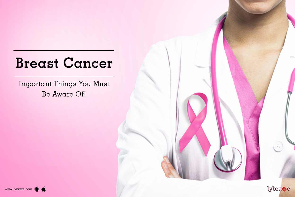 Breast Cancer - Important Things You Must Be Aware Of! - By Dr. Sunita ...