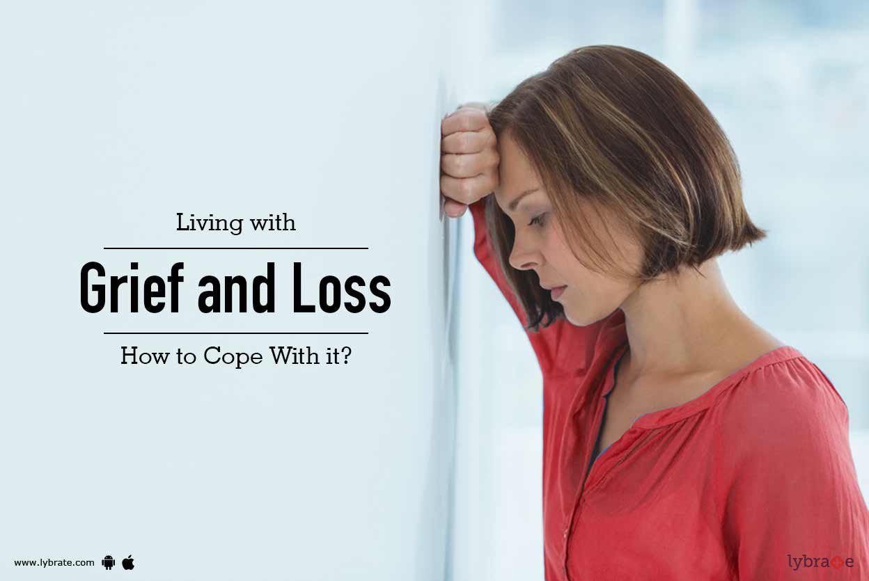 Living with Grief and Loss - How to Cope With it? - By Ms. Sandhya C ...