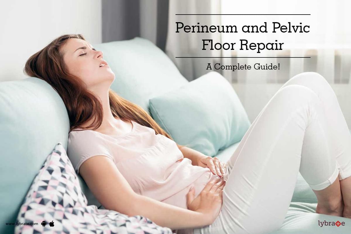 Perineum And Pelvic Floor Repair A Complete Guide By Dr Deepa