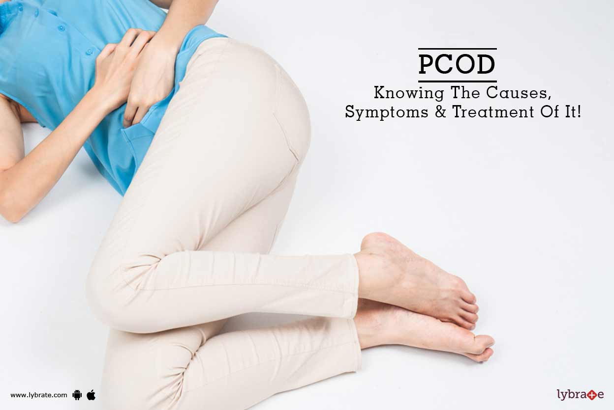 PCOD - Knowing The Causes, Symptoms & Treatment Of It! - By Dr. Yogesh ...