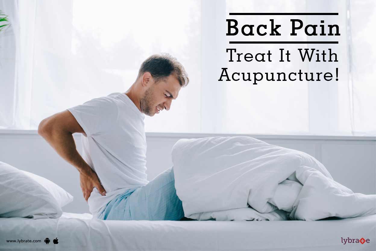 Back Pain - Treat It With Acupuncture! - By Dr. Neeta Tandon | Lybrate