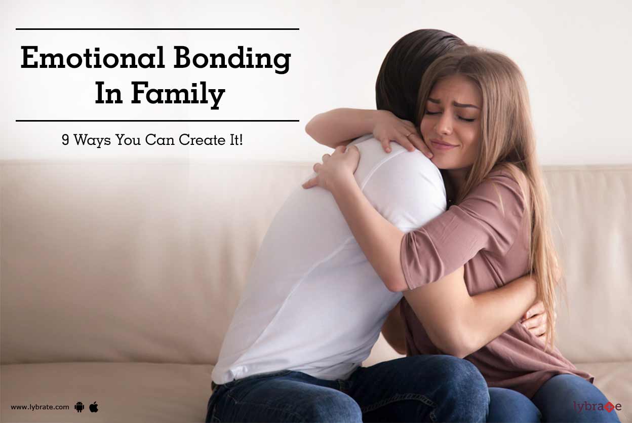 Emotional Bonding In Family - 9 Ways You Can Create It! - By Dr. Urmil ...