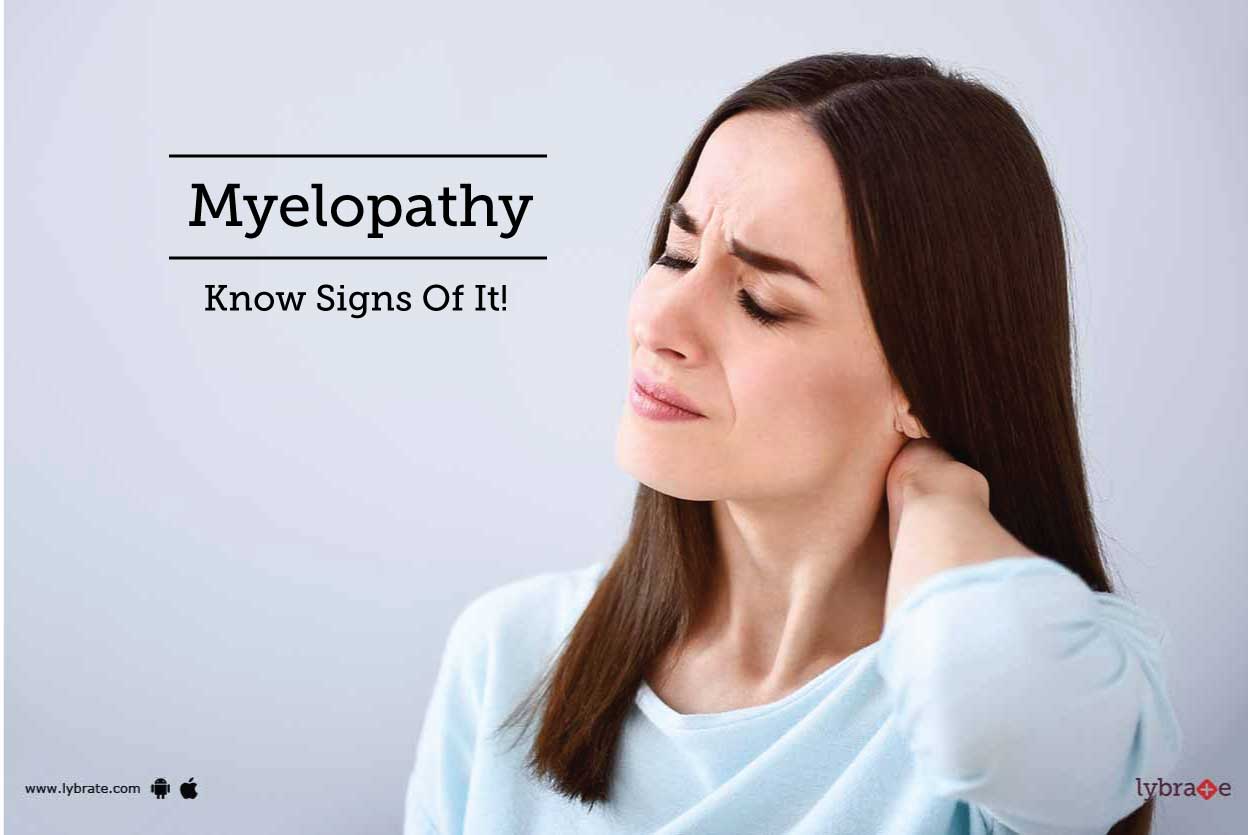 Myelopathy - Know Signs Of It! - By Dr. Bappaditya Sarkar | Lybrate
