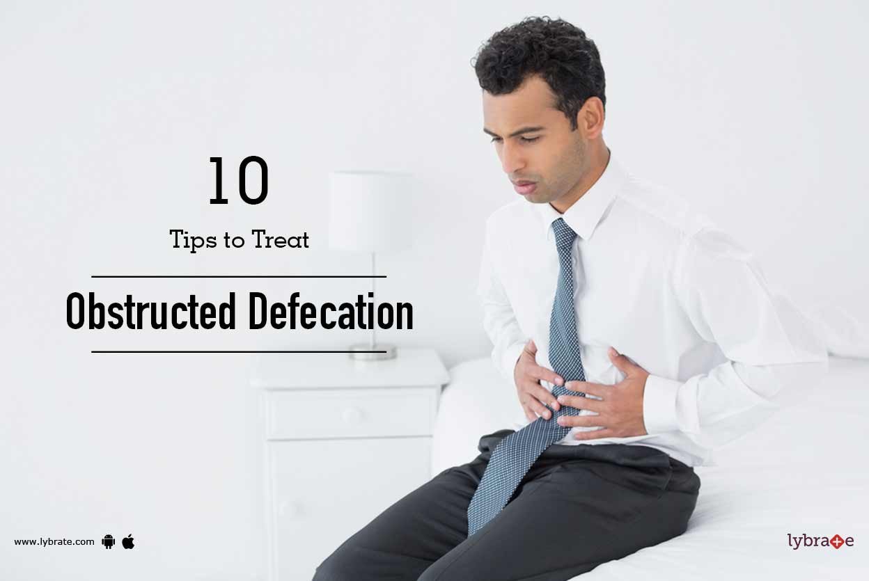 10 Tips to Treat Obstructed Defecation - By Dr. Shailendra Lalwani ...