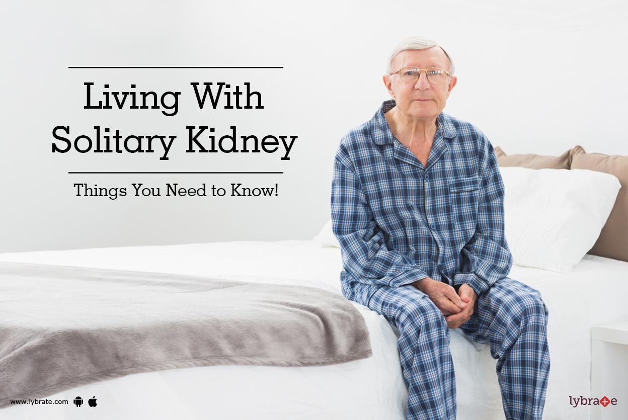 Living With Solitary Kidney - Things You Need to Know! - By Dr. Sumit ...