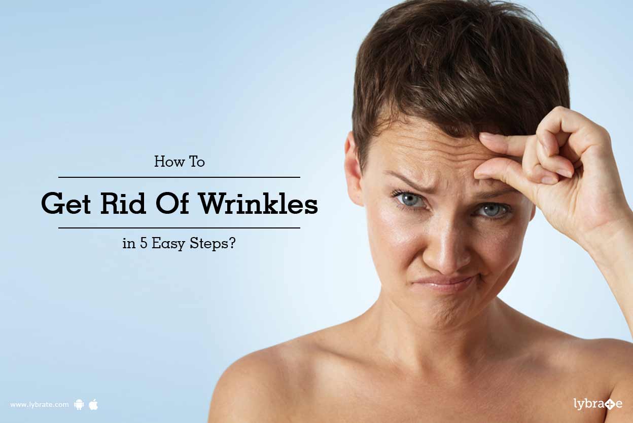 How To Get Rid Of Wrinkles in 5 Easy Steps? - By Dr. Pradeep Kumari ...
