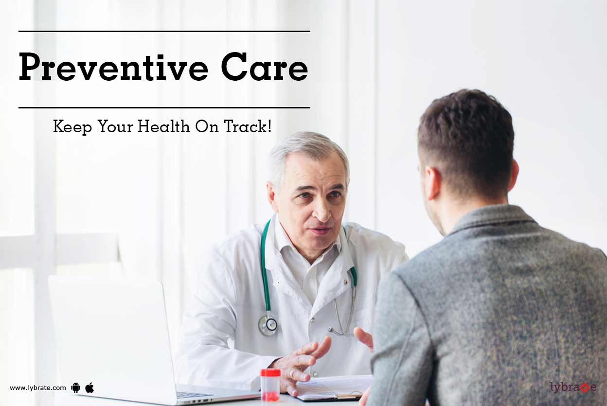 Preventive Care - Keep Your Health On Track! - By Dr. Pravin Patel ...
