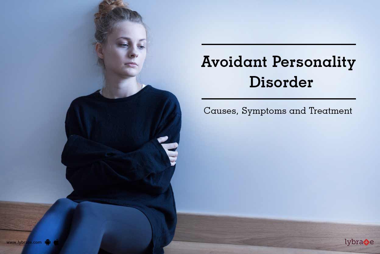 Avoidant Personality Disorder: Causes, Symptoms and Treatment - By Dr ...