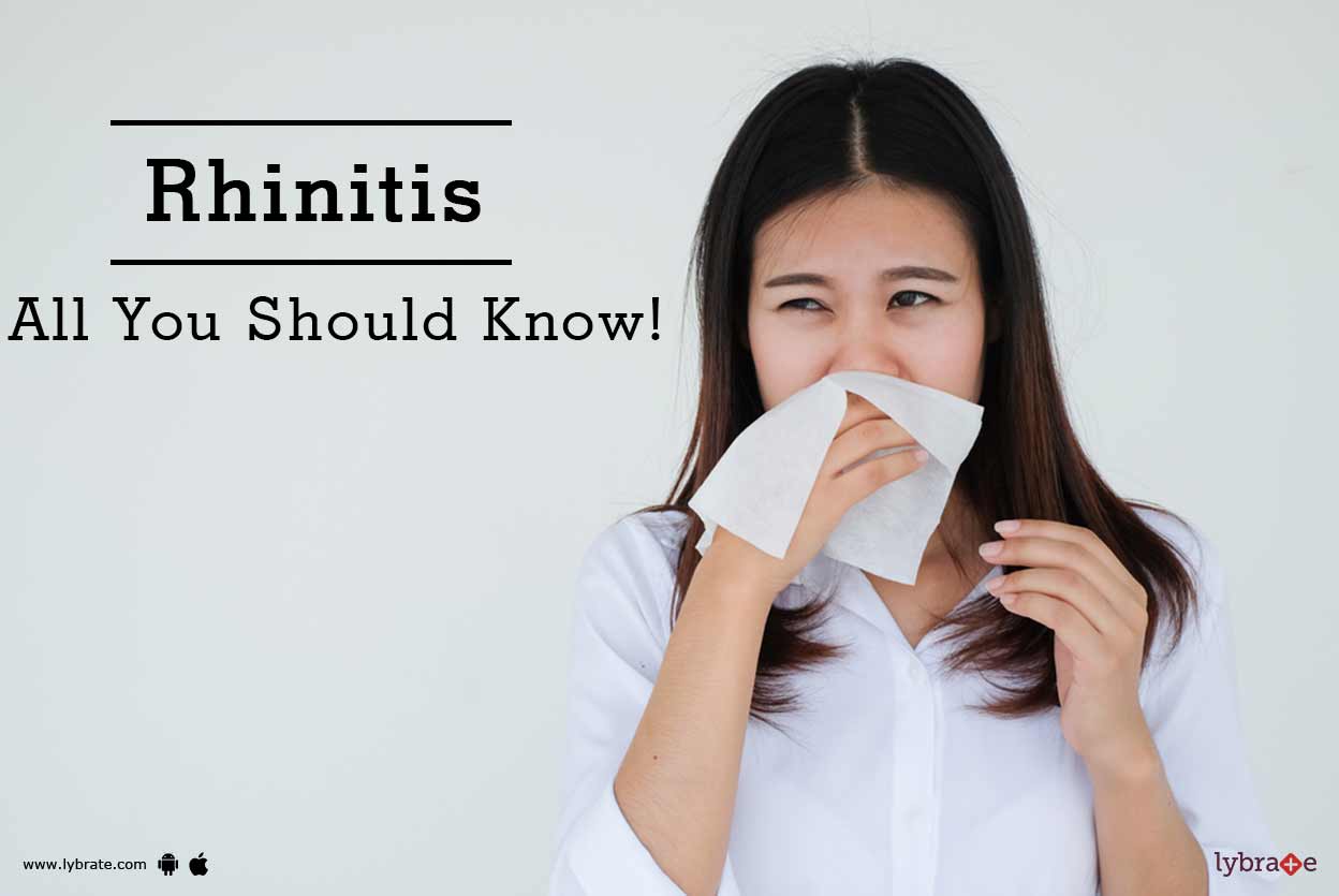 Rhinitis - All You Should Know! - By Dr. Arpit Sharma | Lybrate