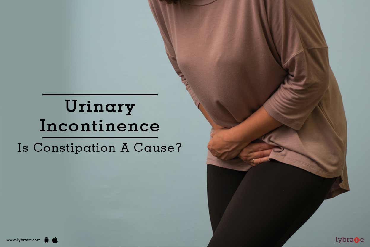 Urinary Incontinence - Is Constipation A Cause? - By Dr. Saurabh Mishra ...
