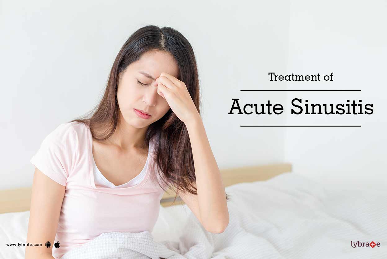 Treatment of Acute Sinusitis - By Dr. Major Rajesh Kumar Bhardwaj | Lybrate