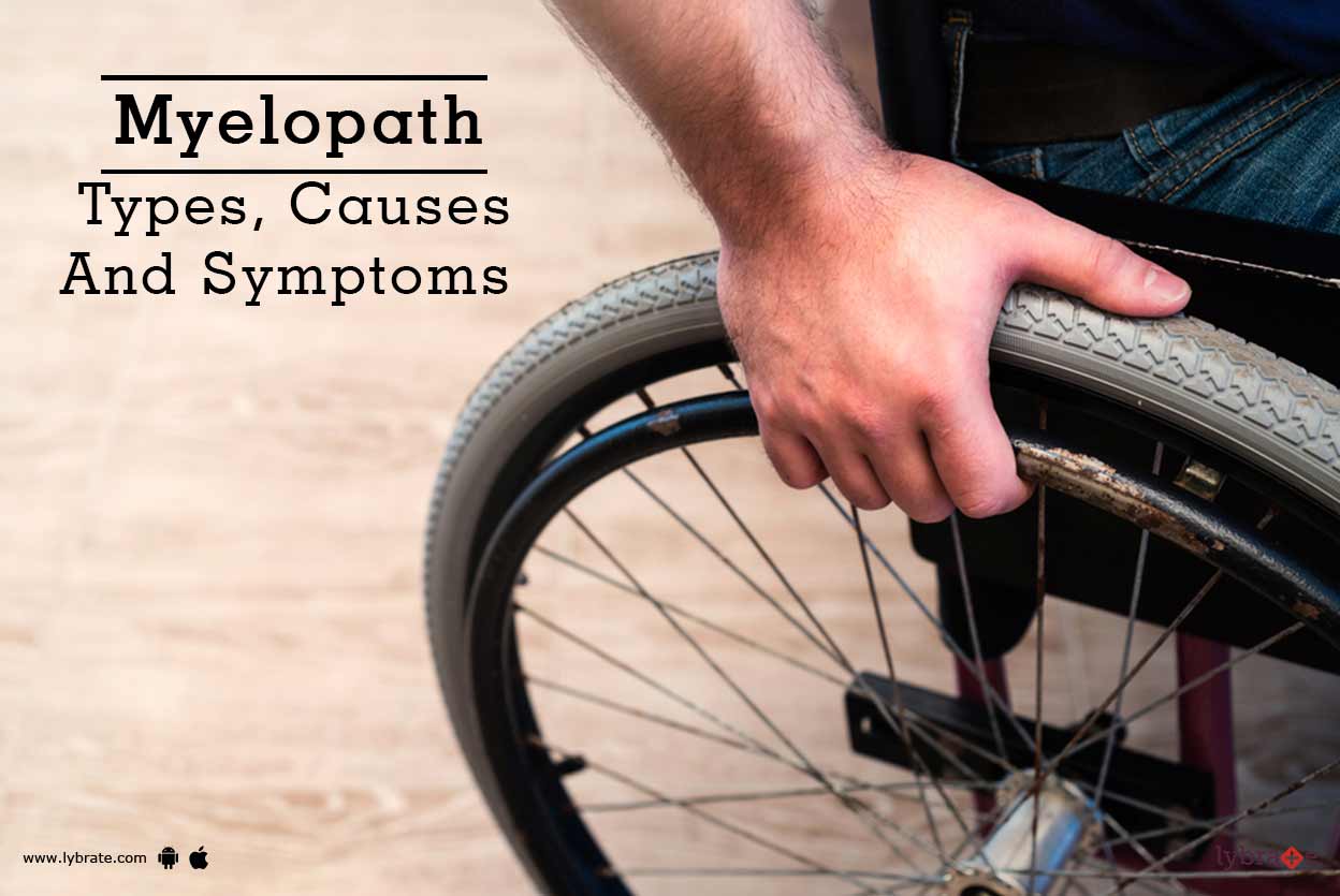 Myelopath - Types, Causes And Symptoms - By Dr. Manoj Jain | Lybrate