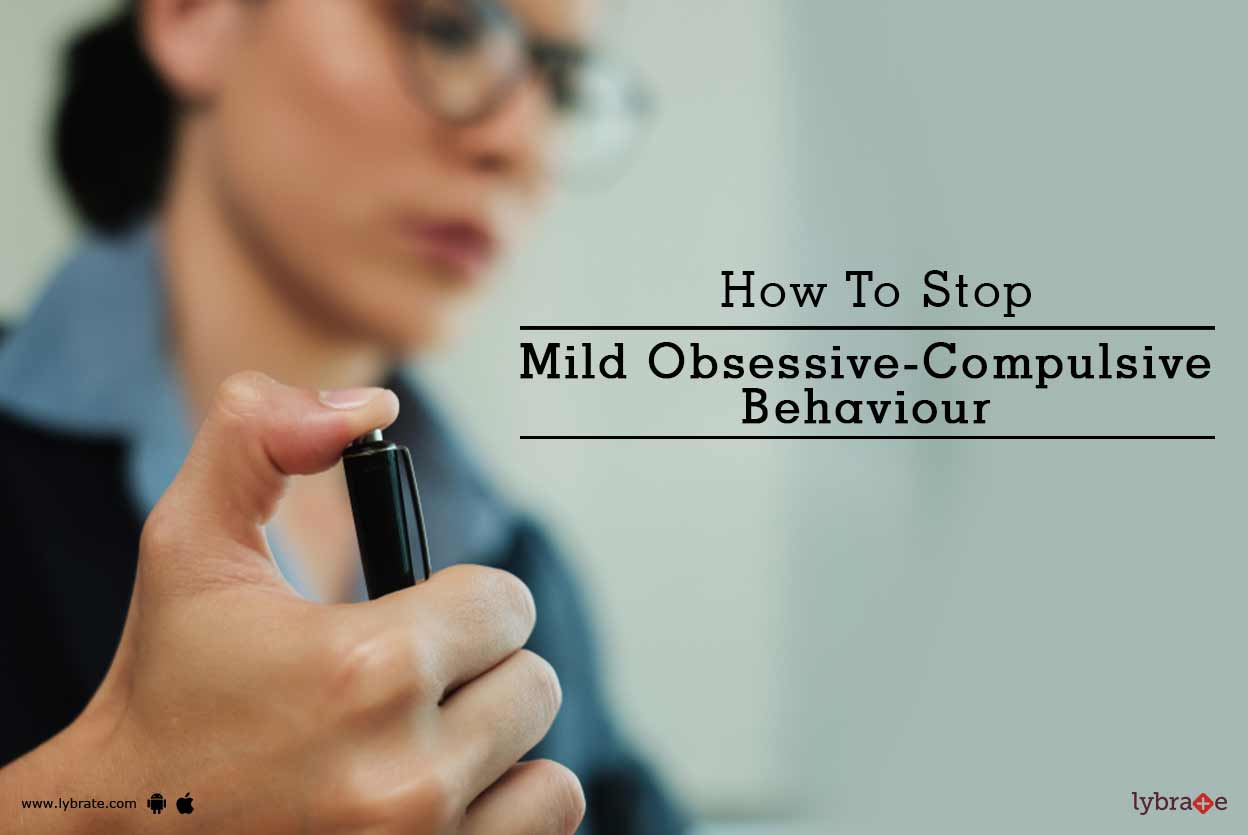 How To Stop Mild Obsessive-Compulsive Behaviour - By Dr. P. Madhurima ...