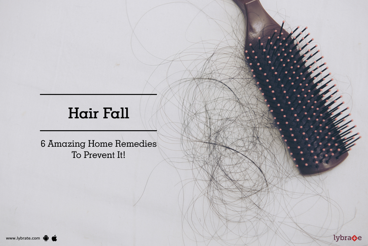 Hair Fall - 6 Amazing Home Remedies To Prevent It! - By Dr. Mamta V ...
