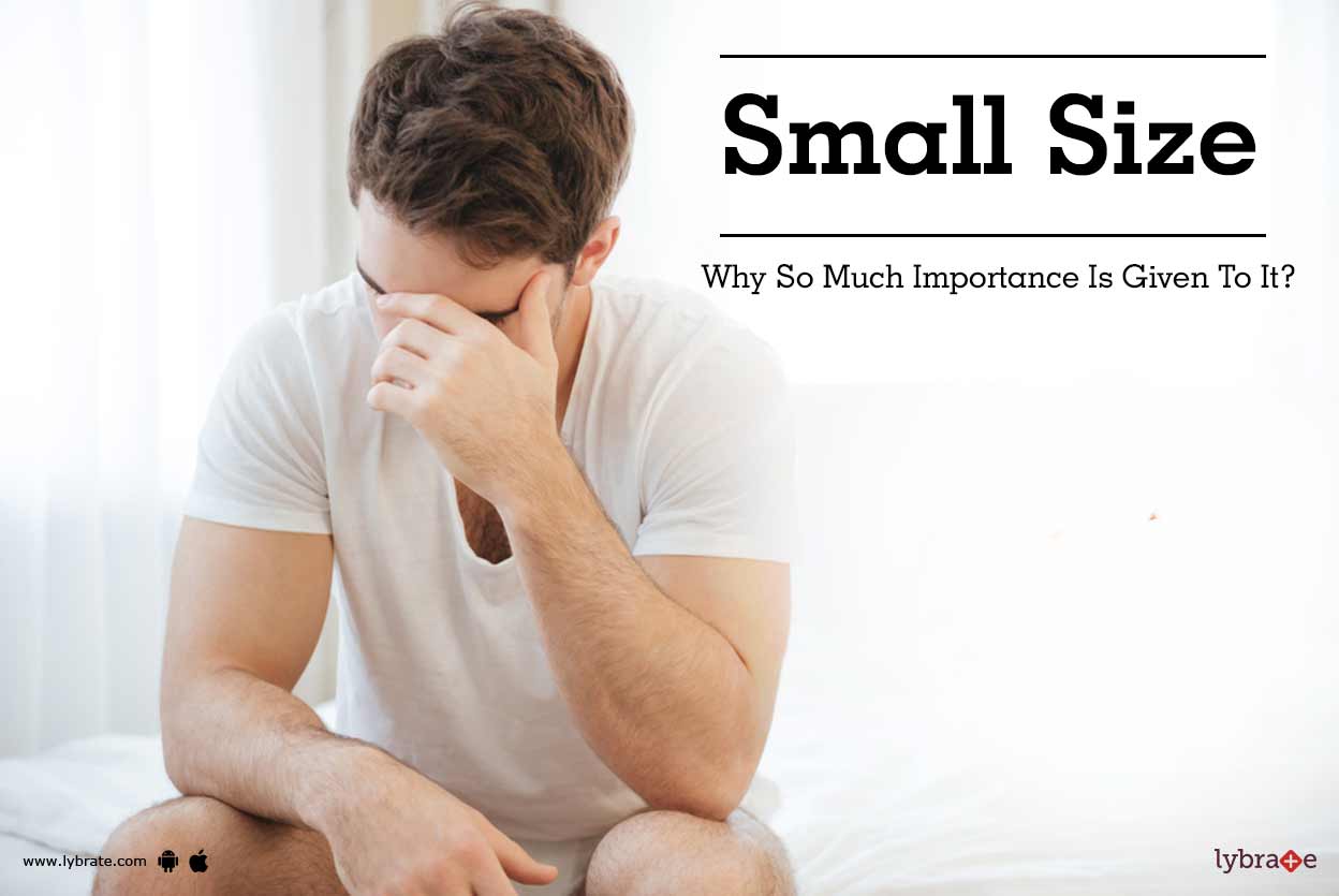 Small Size - Why So Much Importance Is Given To It? - By Dr. Raghubansh ...
