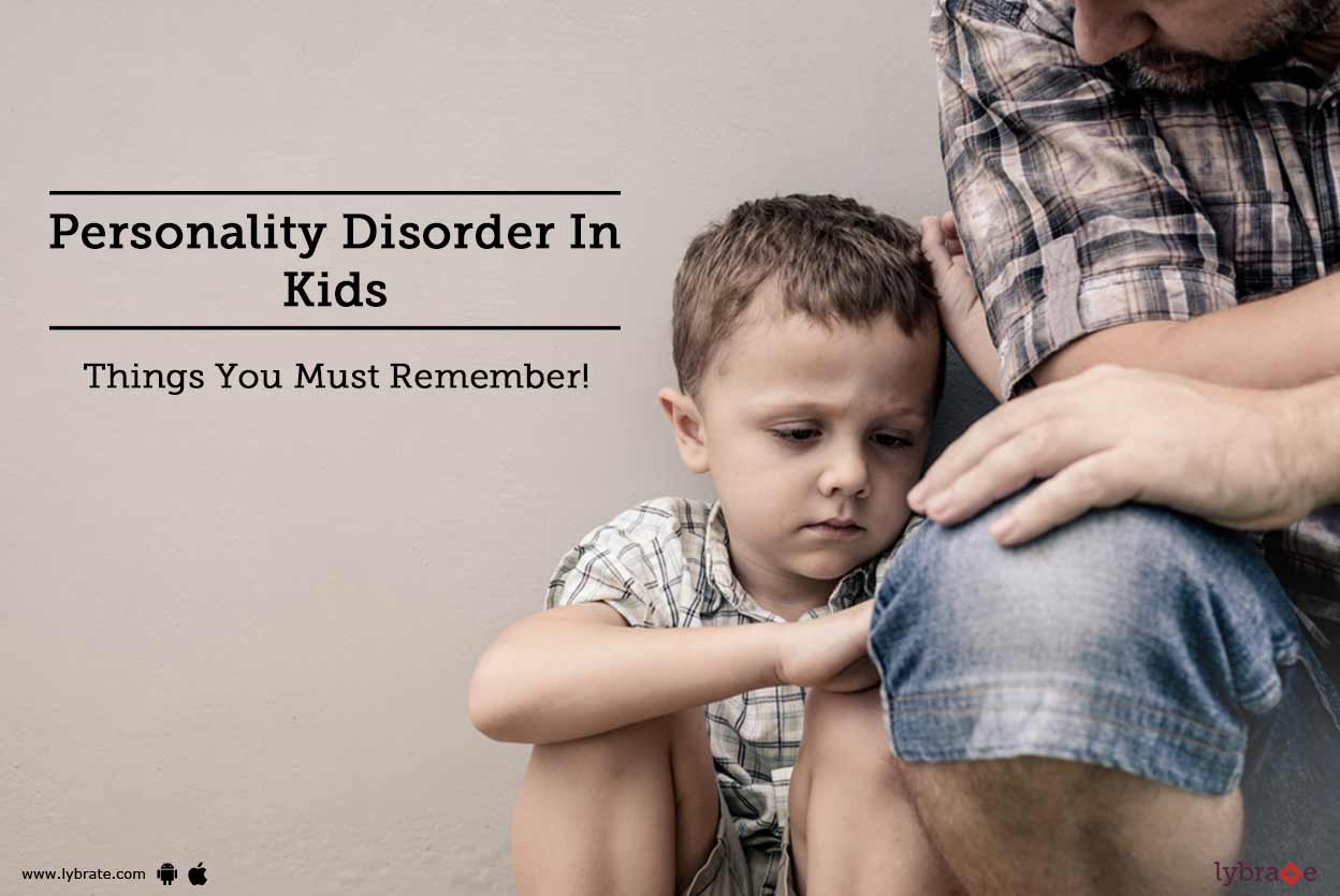 Personality Disorder In Kids - Things You Must Remember! - By Dr ...