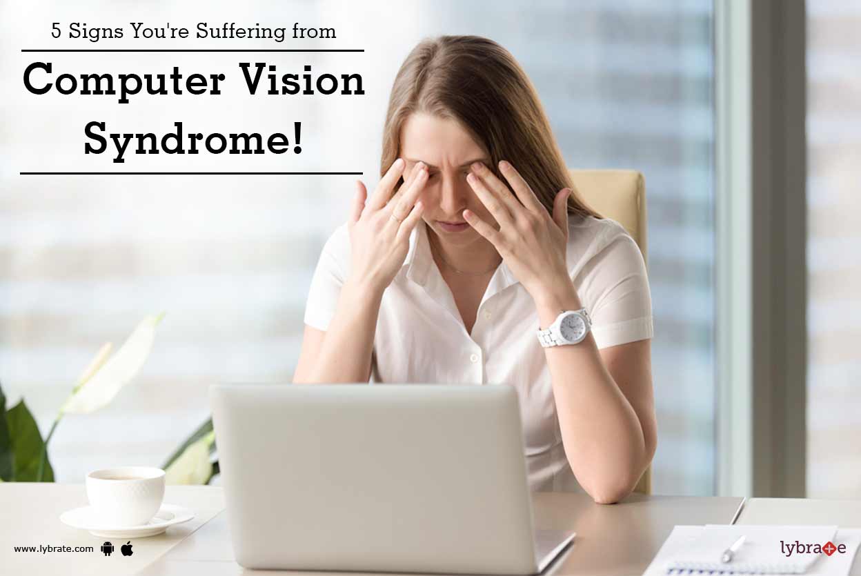 5 Signs You're Suffering from Computer Vision Syndrome! - By Dr ...
