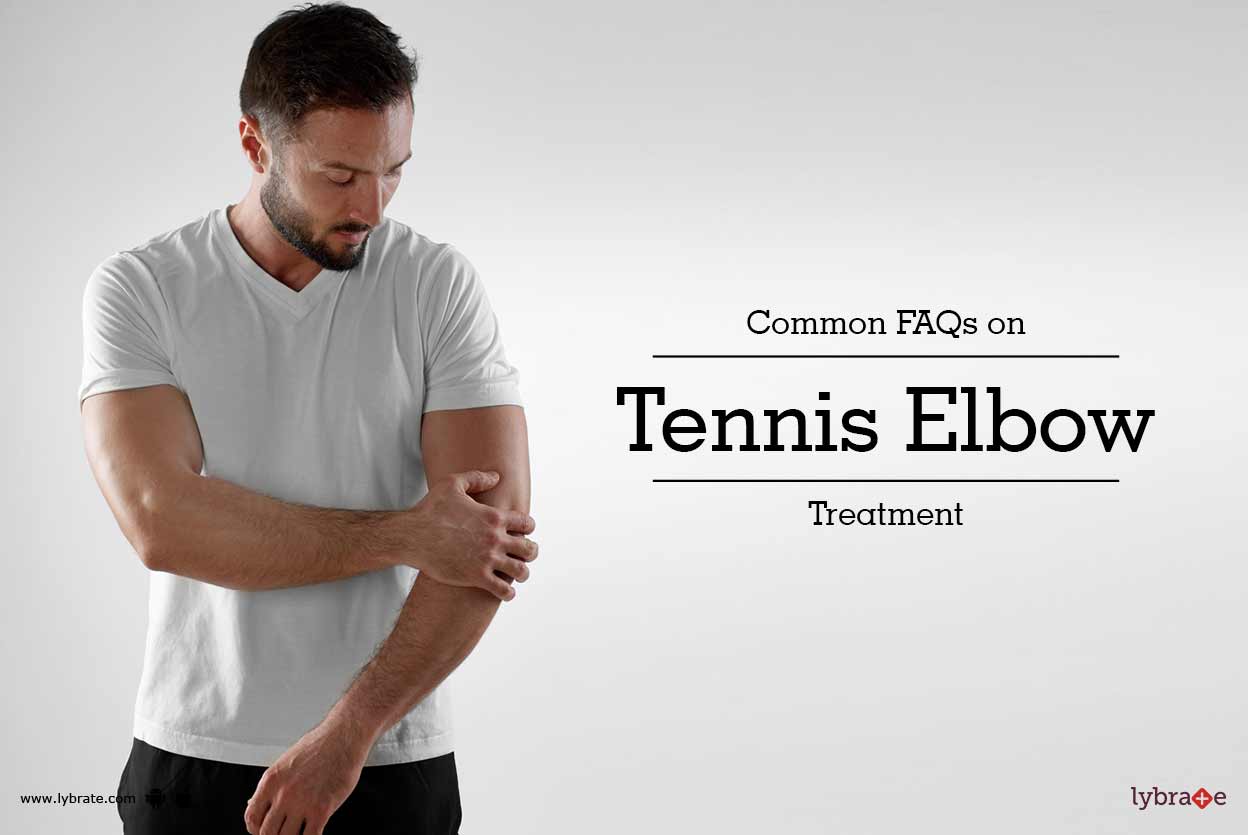 Common FAQs on Tennis Elbow Treatment - By Dr. Vivek A N | Lybrate