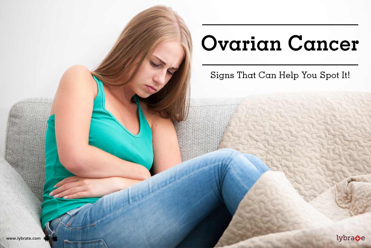 Ovarian Cancer - Signs That Can Help You Spot It! - By Dr. Sunny ...