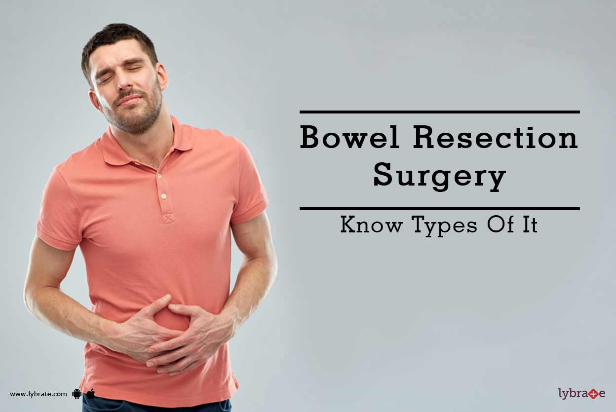 Bowel Resection Surgery - Know Types Of It - By Dr. Sharad Daga | Lybrate