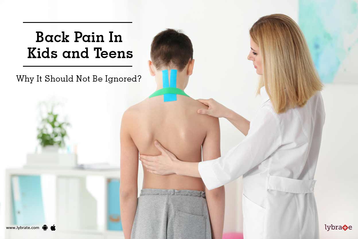 Back Pain In Kids and Teens - Why It Should Not Be Ignored? - By Dr ...