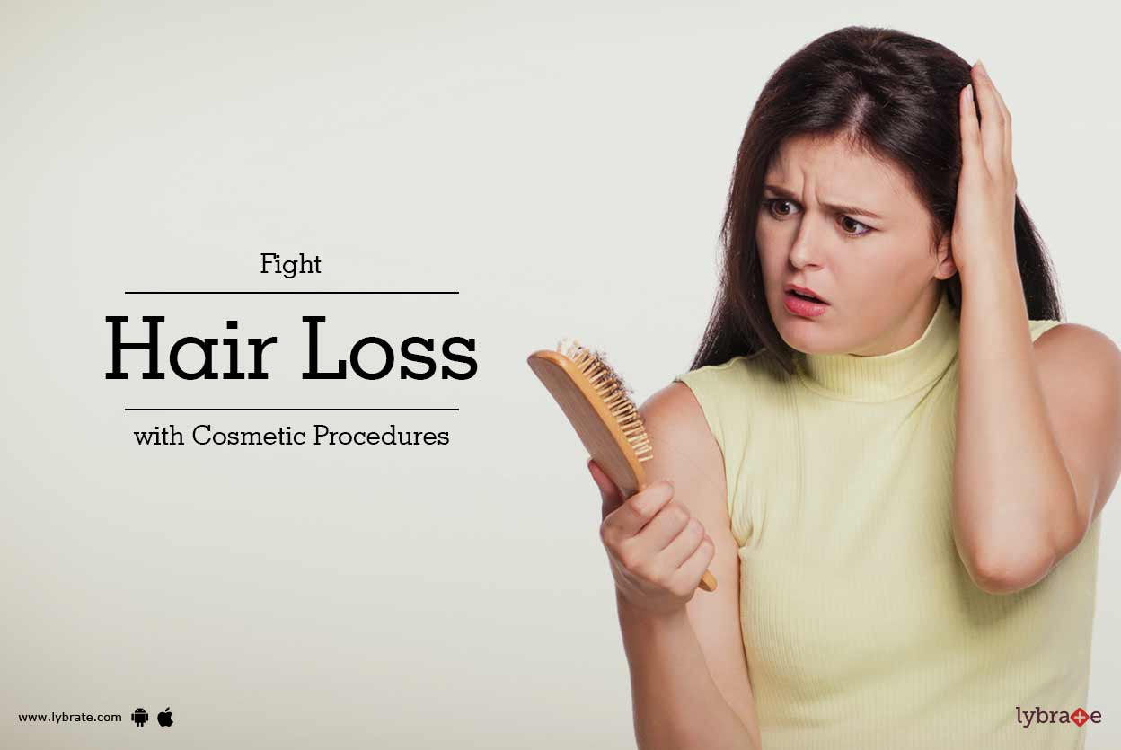 Fight Hair Loss with Cosmetic Procedures - By Dr. Feroz Khan | Lybrate