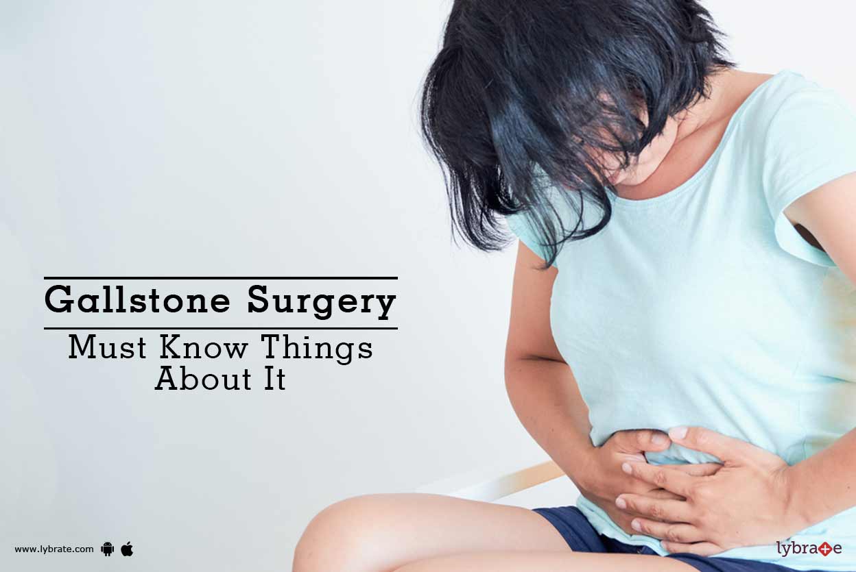 Gallstone Surgery - Must Know Things About It - By Dr. Abhilash Chokshi ...