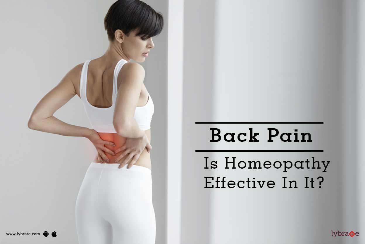 Back Pain - Is Homeopathy Effective In It? - By Dr. Pralay Dutta | Lybrate