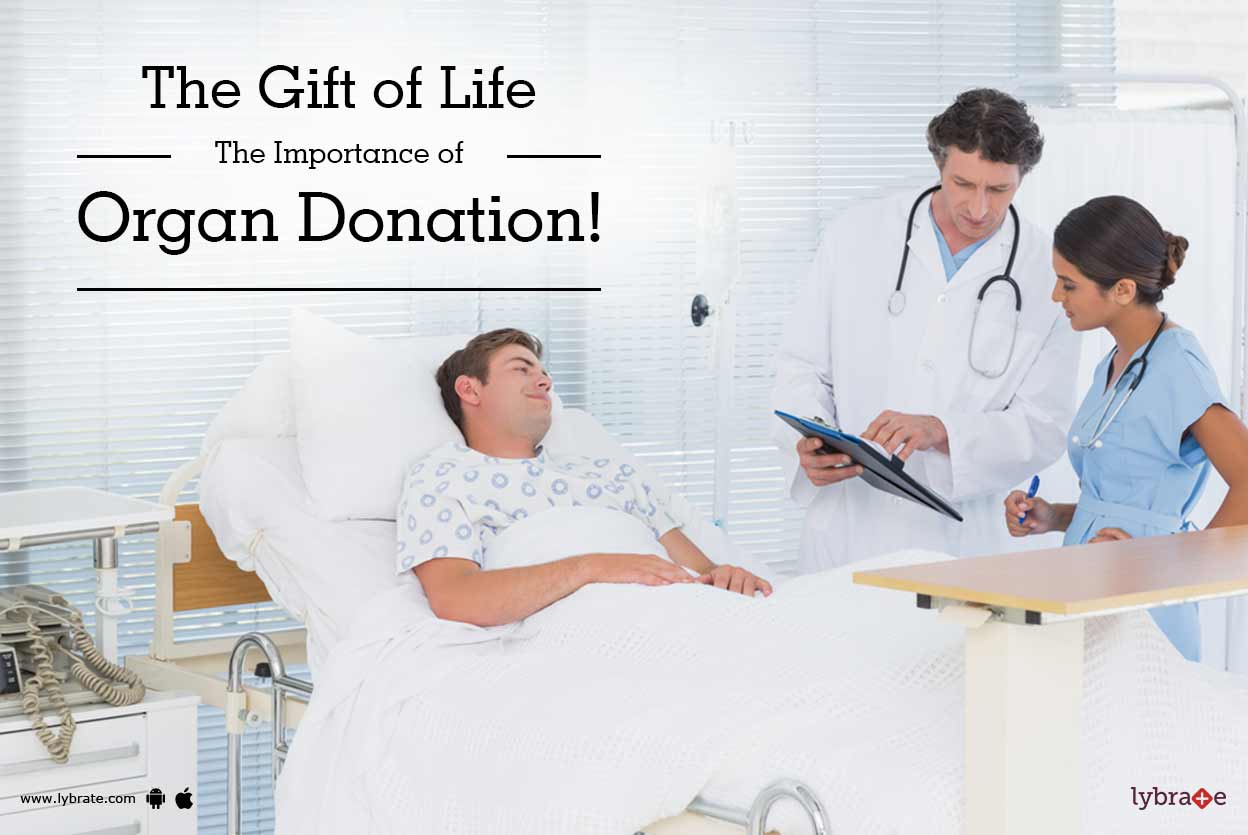 The Gift of Life: The Importance of Organ Donation! - By Dr. Pravin ...