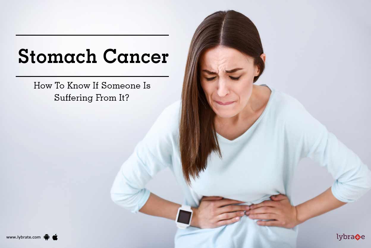 Stomach Cancer - How To Know If Someone Is Suffering From It? - By Dr ...