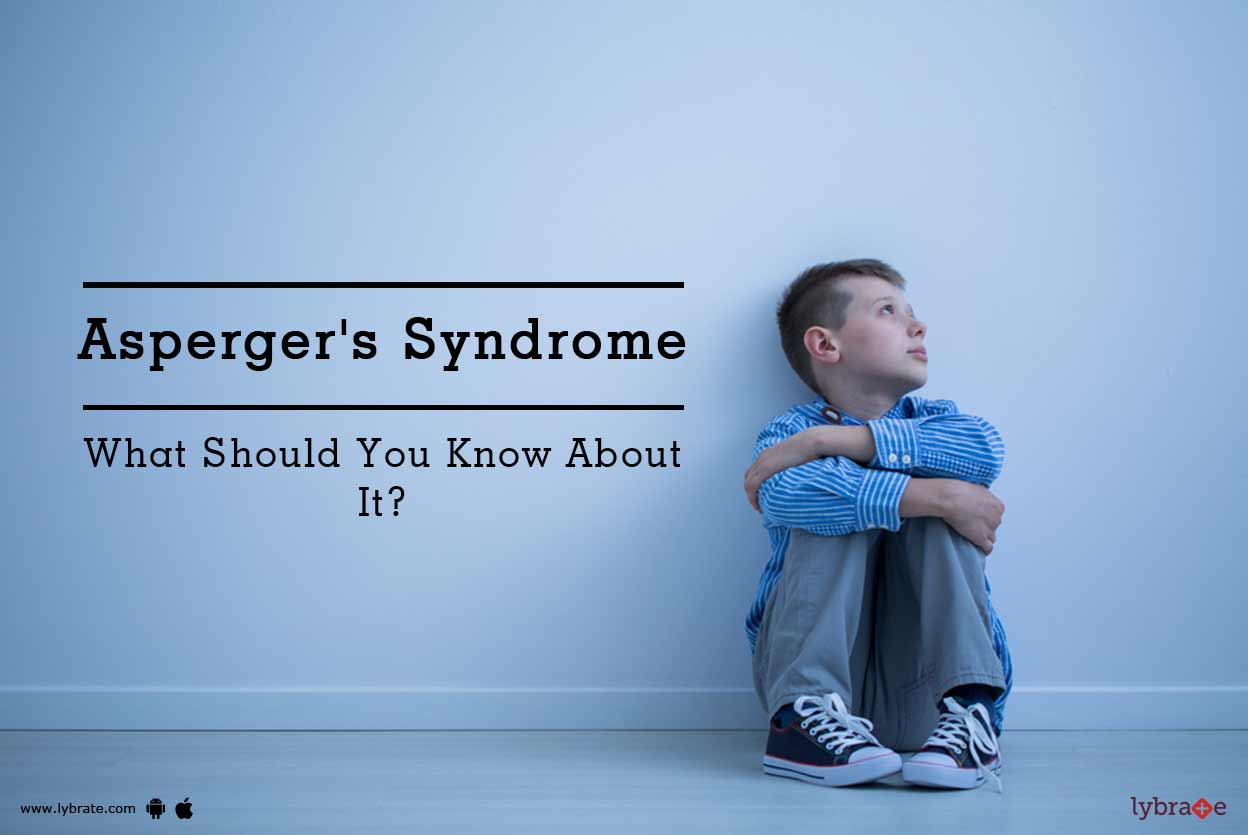 Asperger's Syndrome - What Should You Know About It? - By Dr. Pallavee ...