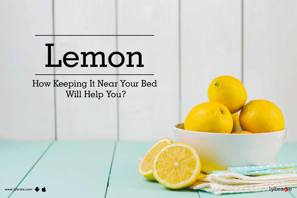 Lemon - How Keeping It Near Your Bed Will Help You? - By Dr. Mahesh ...