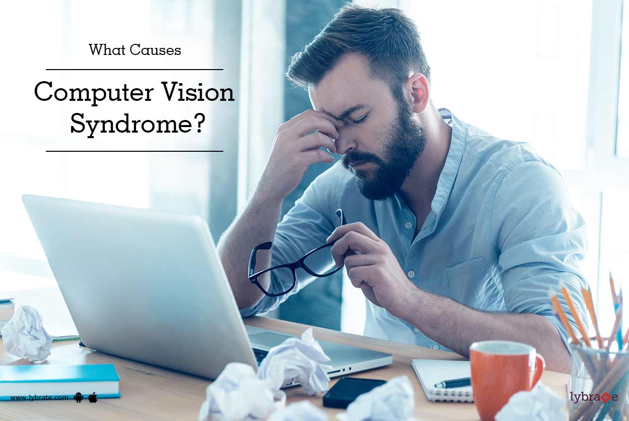What Causes Computer Vision Syndrome? - By Bharti Eye Hospitals | Lybrate