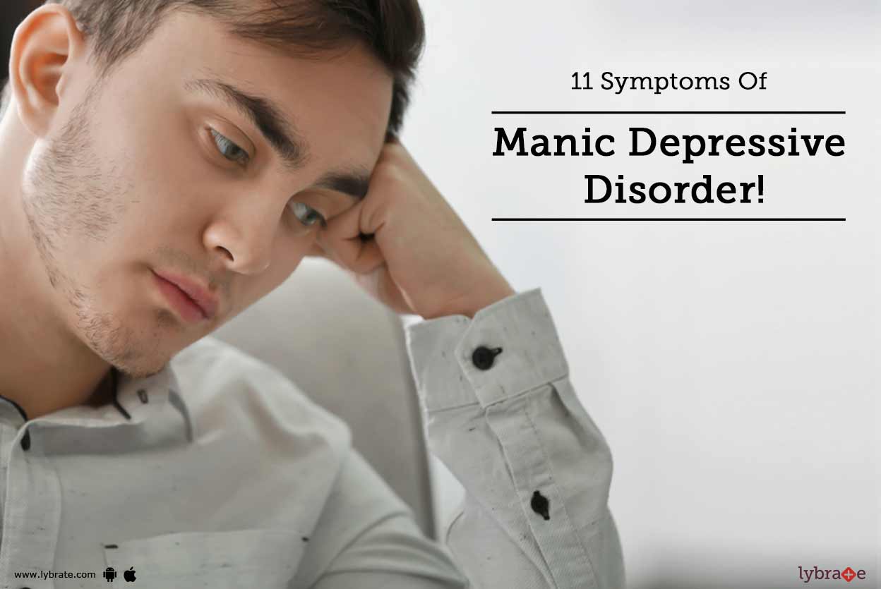 11 Symptoms Of Manic Depressive Disorder! - By Dr. Gopal Bhatia | Lybrate