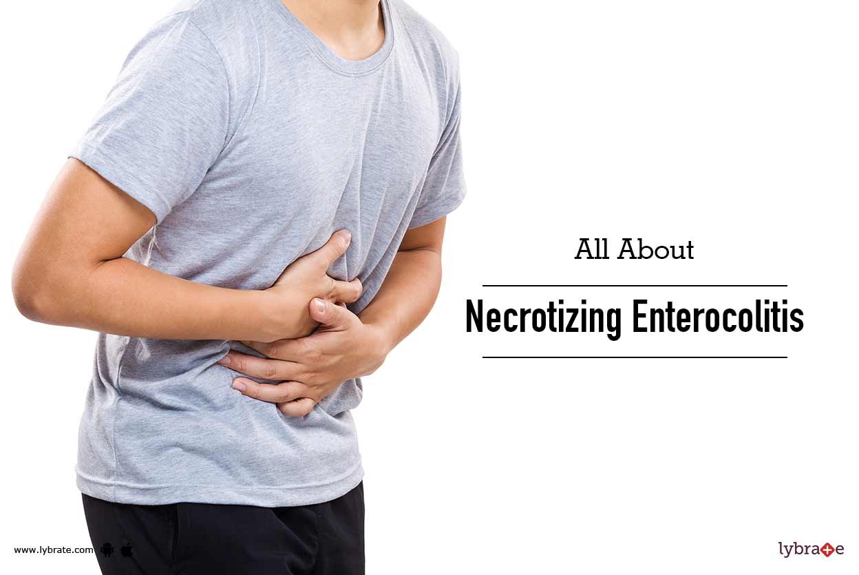 All About Necrotizing Enterocolitis - By Dr. Shilpa Nayak | Lybrate