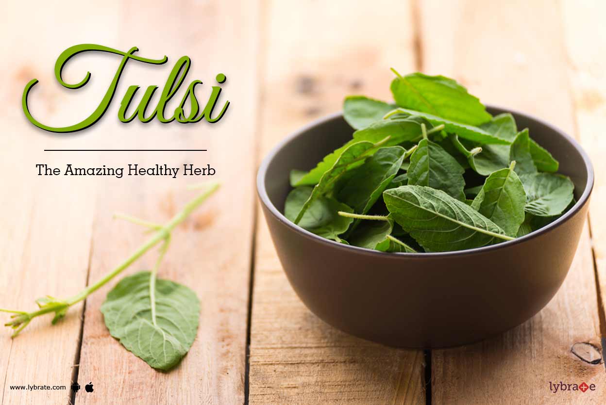 Tulsi - The Amazing Healthy Herb - By Dr. Vaidic Chikitsa | Lybrate