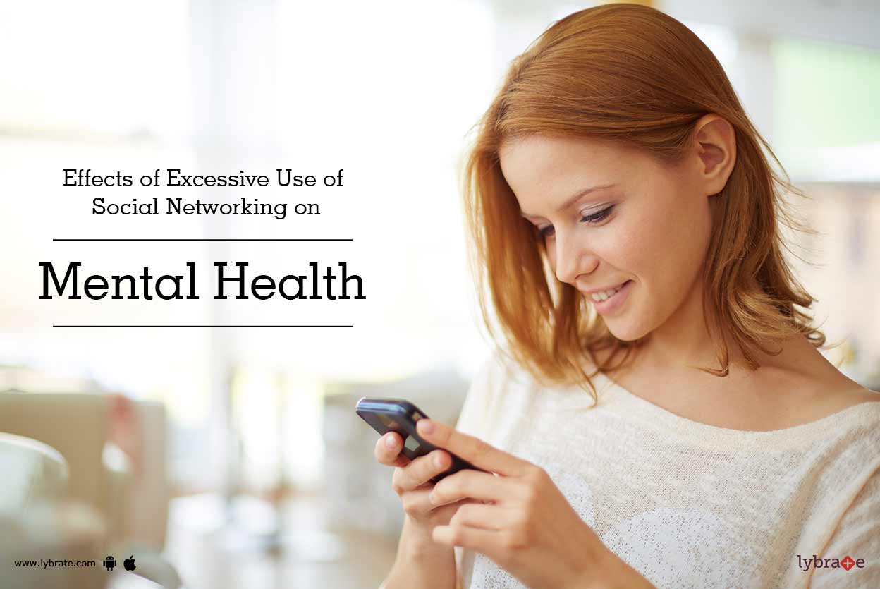 Effects of Excessive Use of Social Networking on Mental Health - By Ms ...