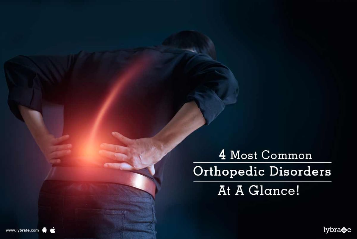4 Most Common Orthopedic Disorders At A Glance By Dr Tanvir Maqbool