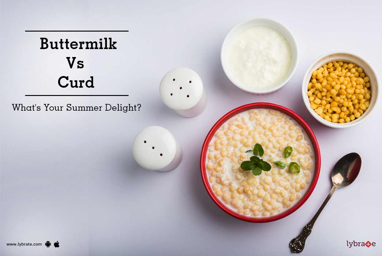 Buttermilk Vs Curd - What's Your Summer Delight? - By Dr. Ashwani Kumar ...