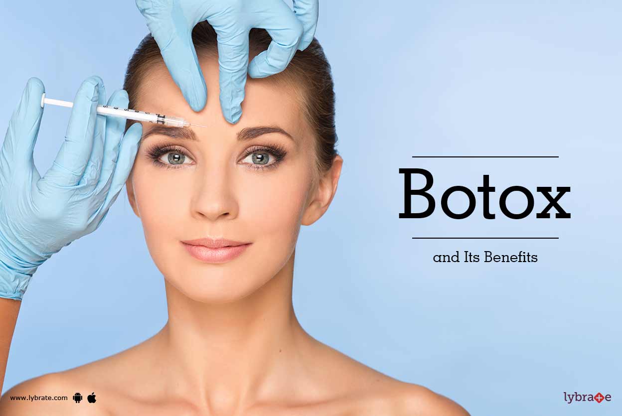 Botox and Its Benefits - By Dr. Vikas Panthri | Lybrate