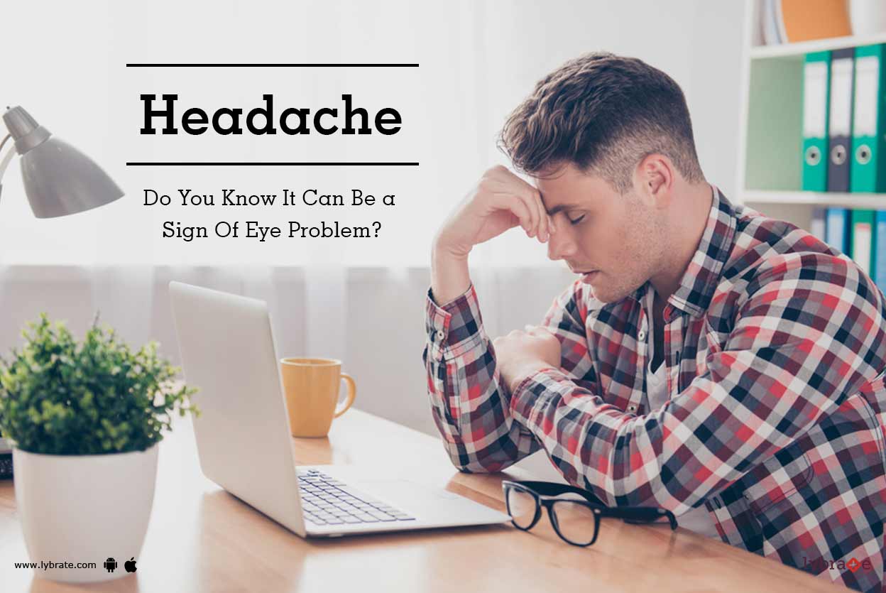 Headache - Do You Know It Can Be a Sign Of Eye Problem? - By Dr. Rajeev ...